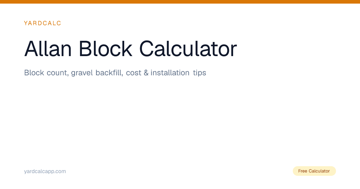 Allan Block Calculator: How Many Blocks Do I Need? | YardCalc
